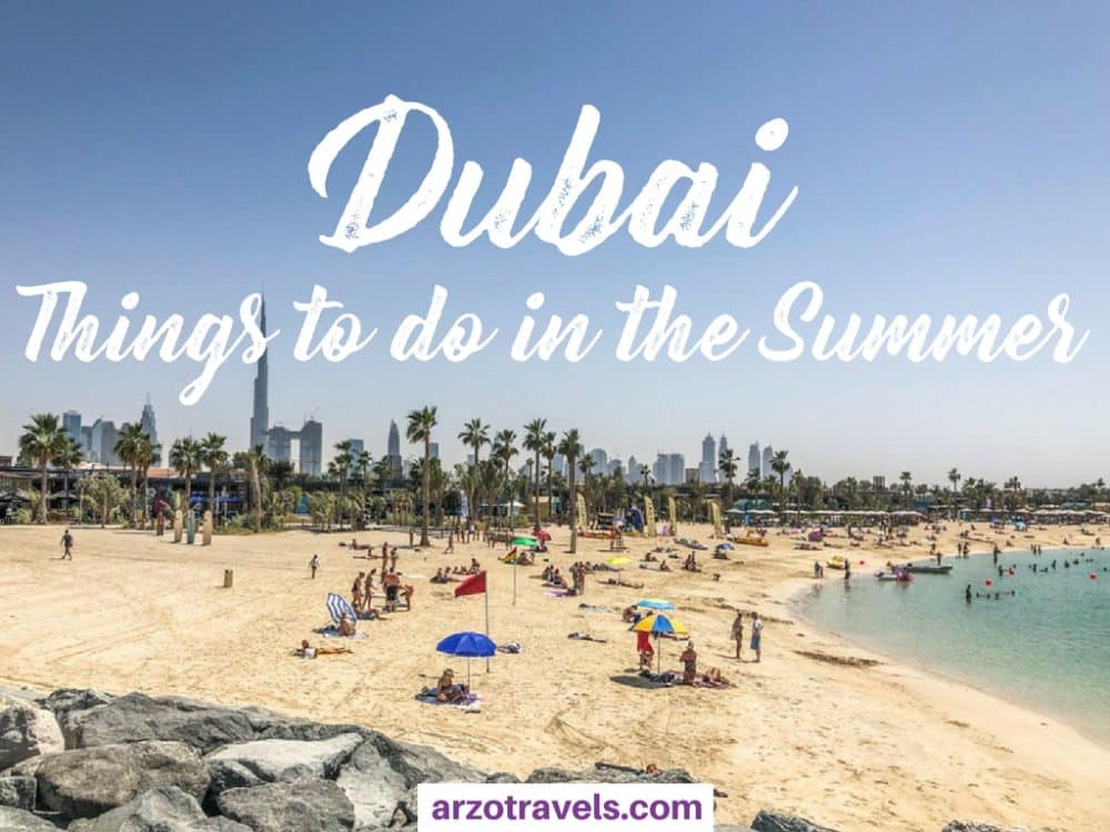SUMMER IN DUBAI – WHAT TO DO + TIPS ON HOW TO SURVIVE - Arzo Travels