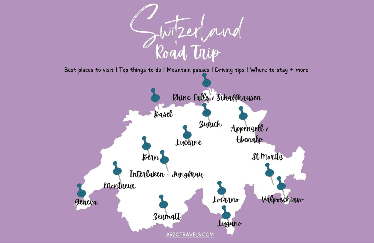 HOW TO PLAN THE BEST SWITZERLAND ROAD TRIP - Arzo Travels